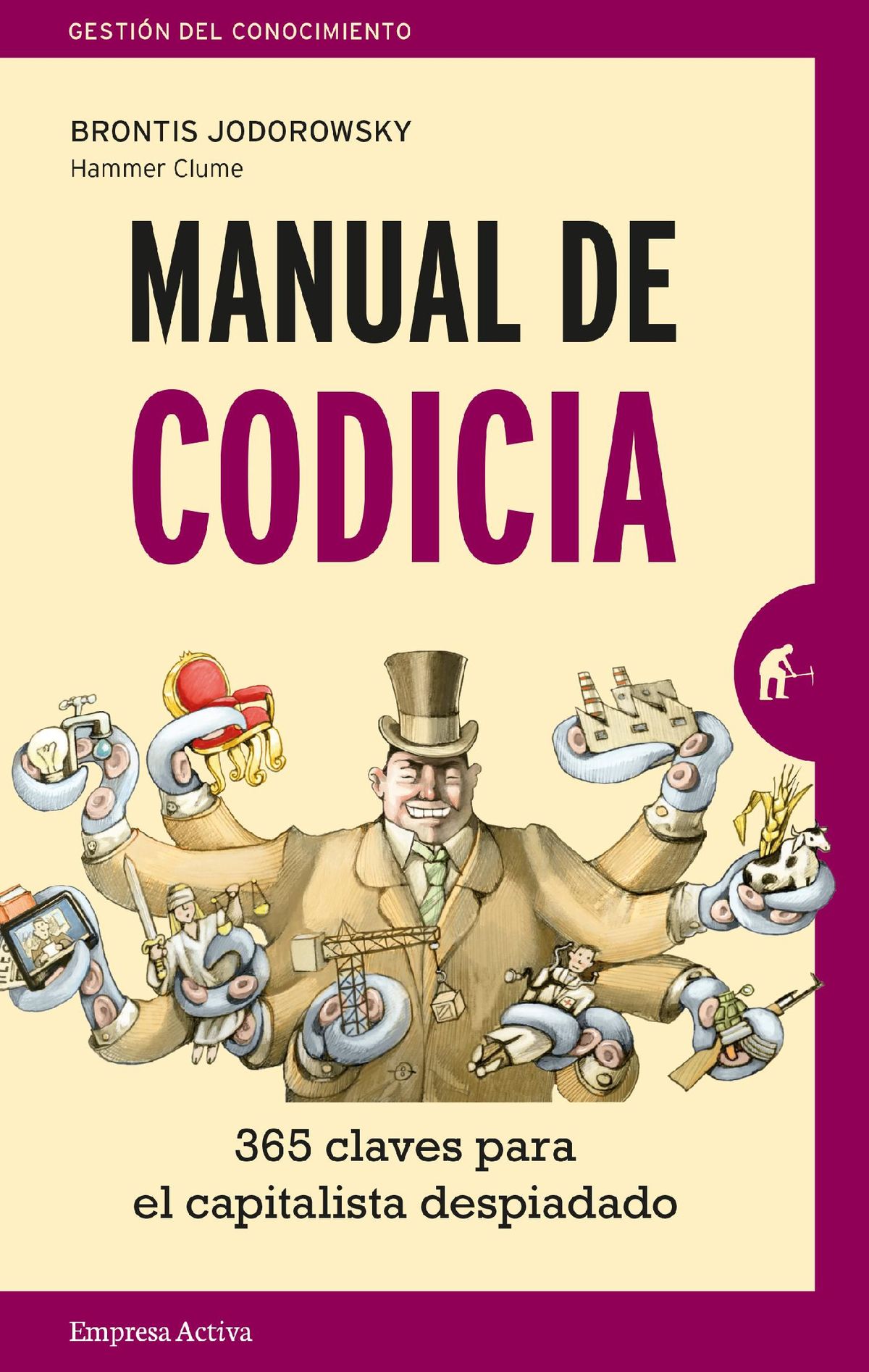"Manual de codicia": 365 claves para el capitalista despiadado